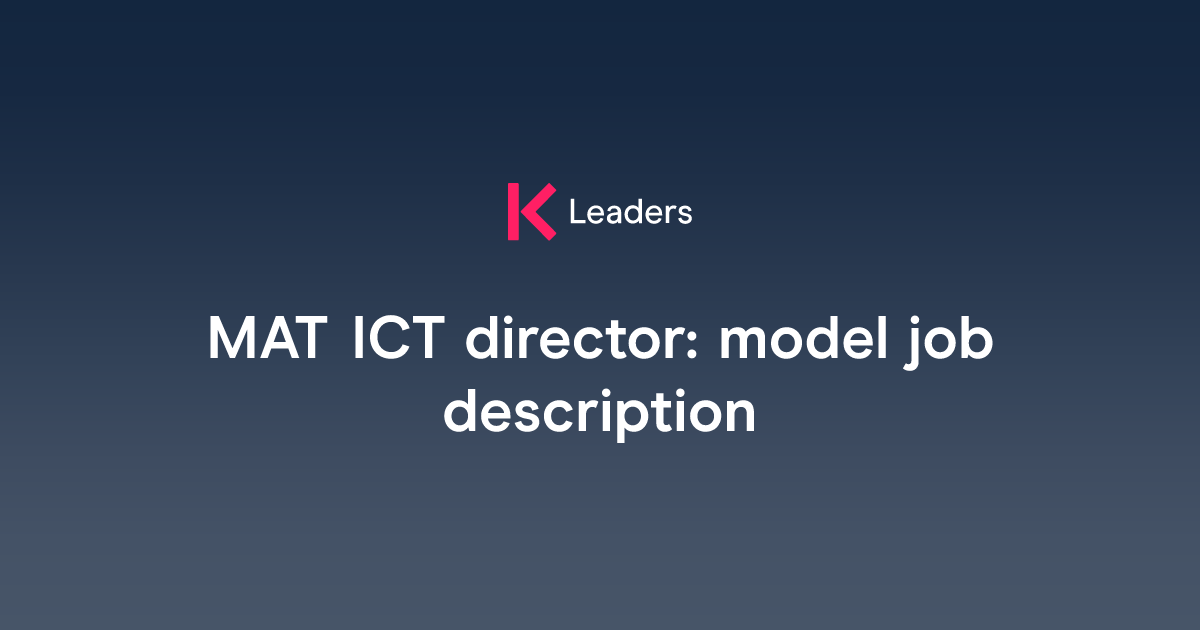 MAT ICT director: model job description | The Key Leaders