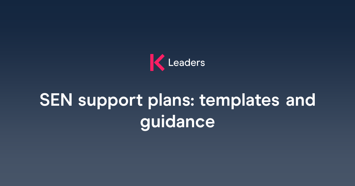 SEN support plans: templates and guidance | The Key Leaders