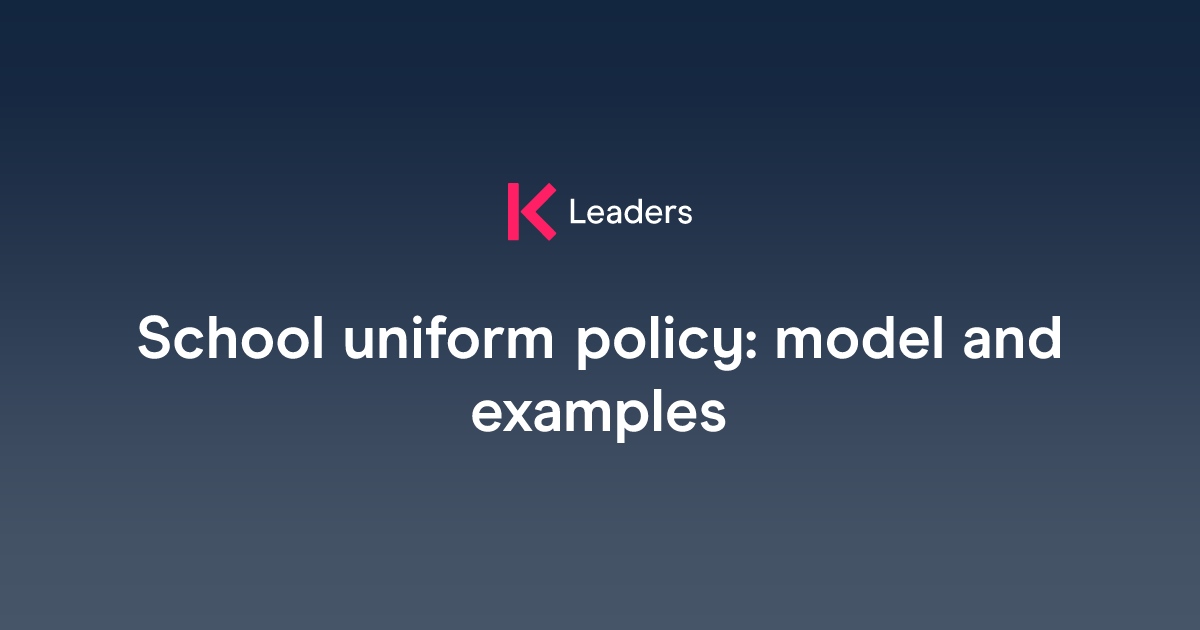 School uniform policy: model and examples | The Key Leaders