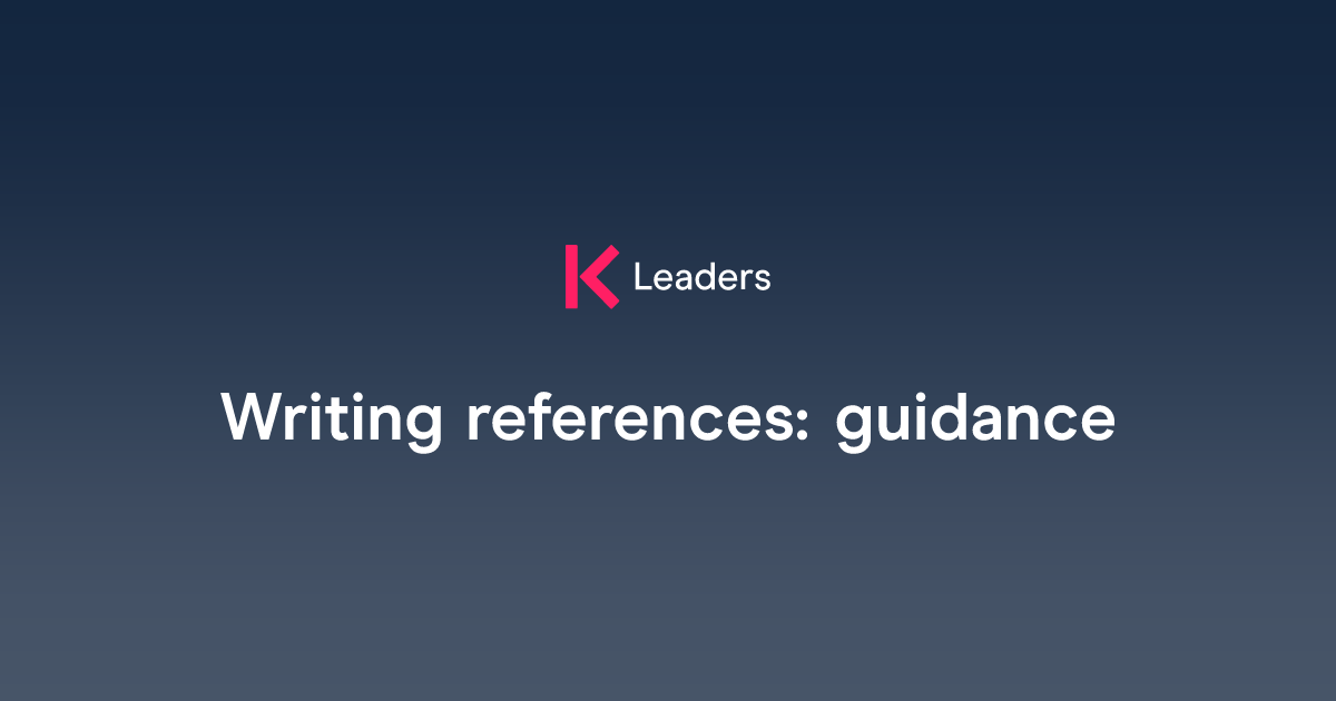Writing references: guidance | The Key Leaders